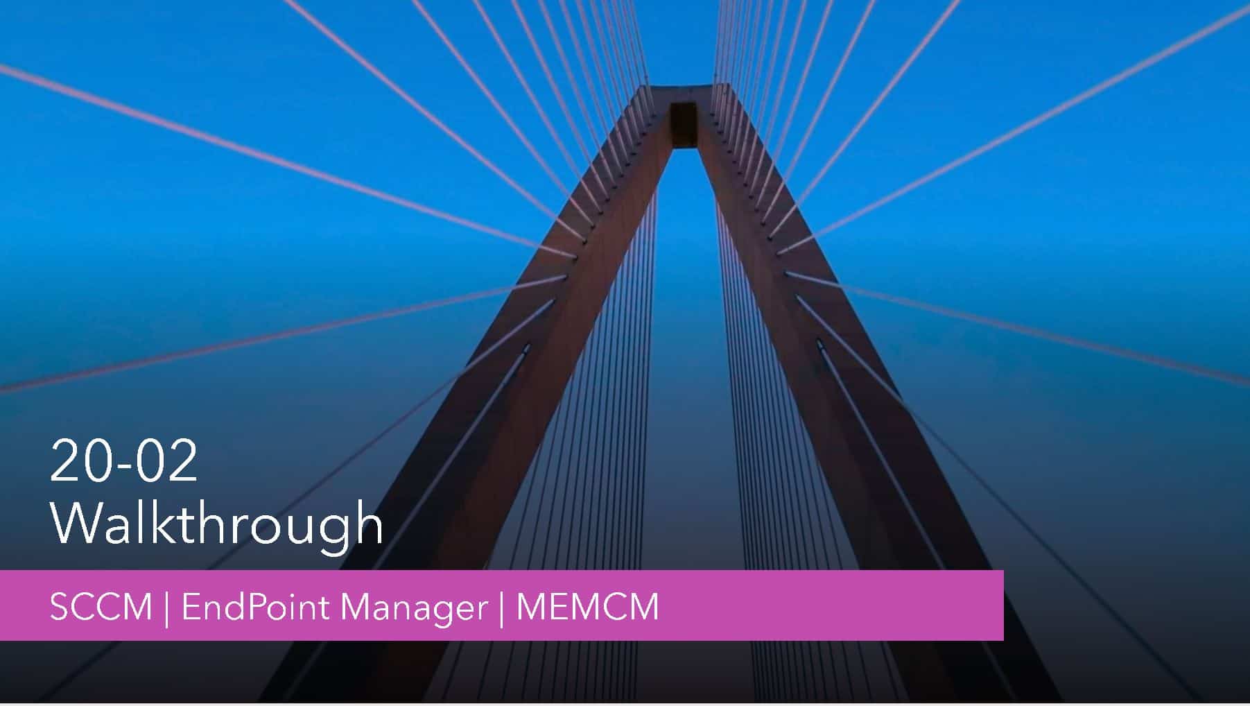 ConfigMgr 2002 List Of New Features Enhancements MEMCM SCCM HTMD Blog ConfigMgr 2002 List Of New Features Enhancements MEMCM SCCM HTMD Blog
