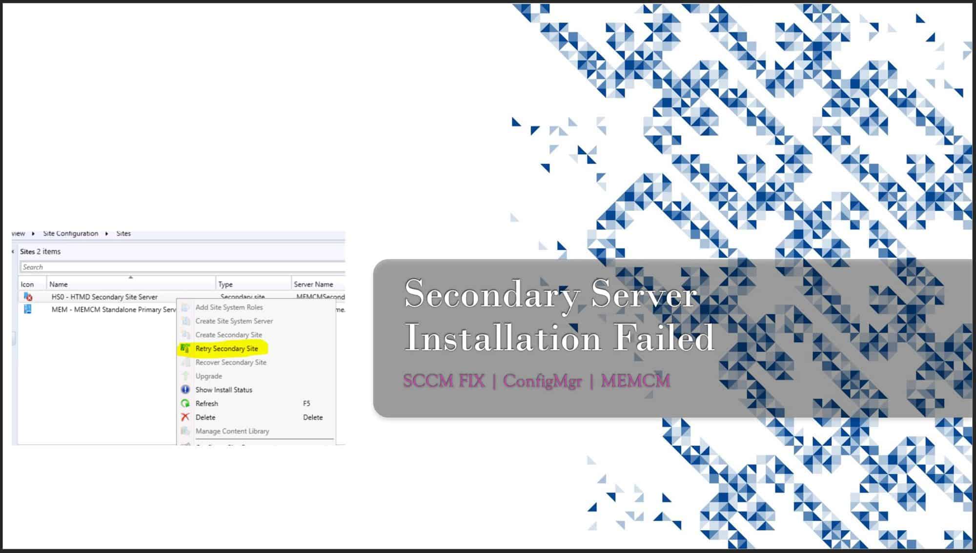 SCCM Secondary Server Installation Failed Error | ConfigMgr | Fix HTMD Blog SCCM Secondary Server Installation Failed Error | ConfigMgr | Fix HTMD Blog