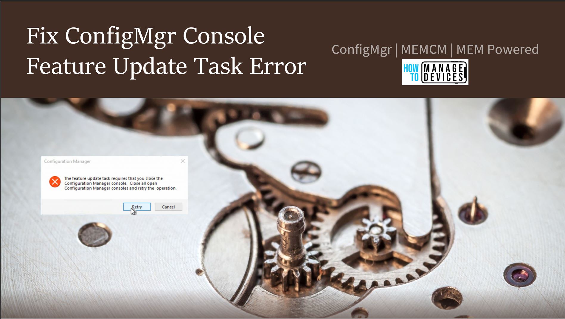 Fix Configmgr Console Feature Update Task Retry Operation Error Sccm Configuration Manager