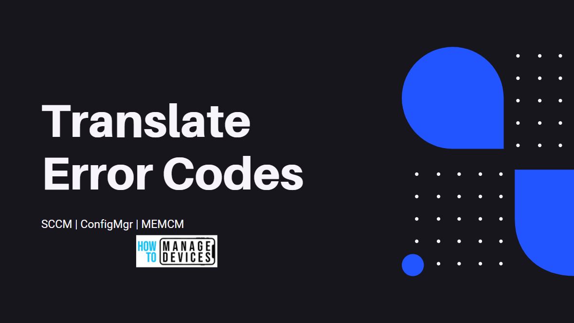 Translate SCCM Error Codes To Error Messages HTMD Blog