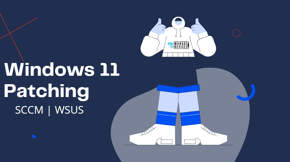 Enable Windows 11 Patching Using SCCM WSUS | HTMD Blog Enable Windows 11 Patching Using SCCM WSUS | HTMD Blog