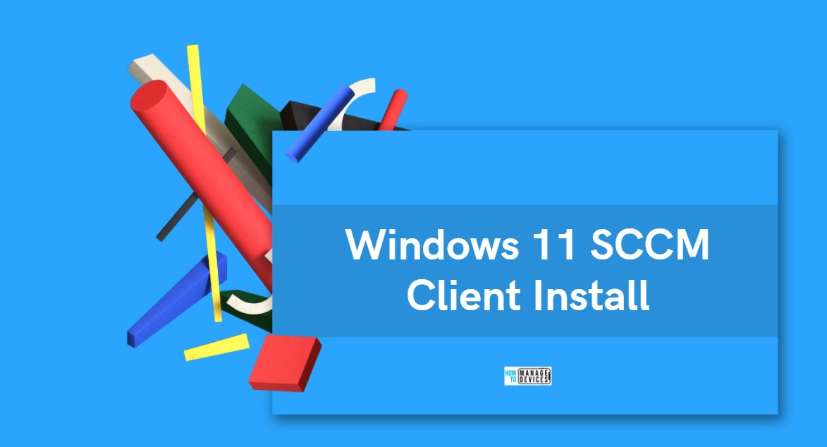 How To Install Sccm Client On Windows 11 Pc Htmd Blog