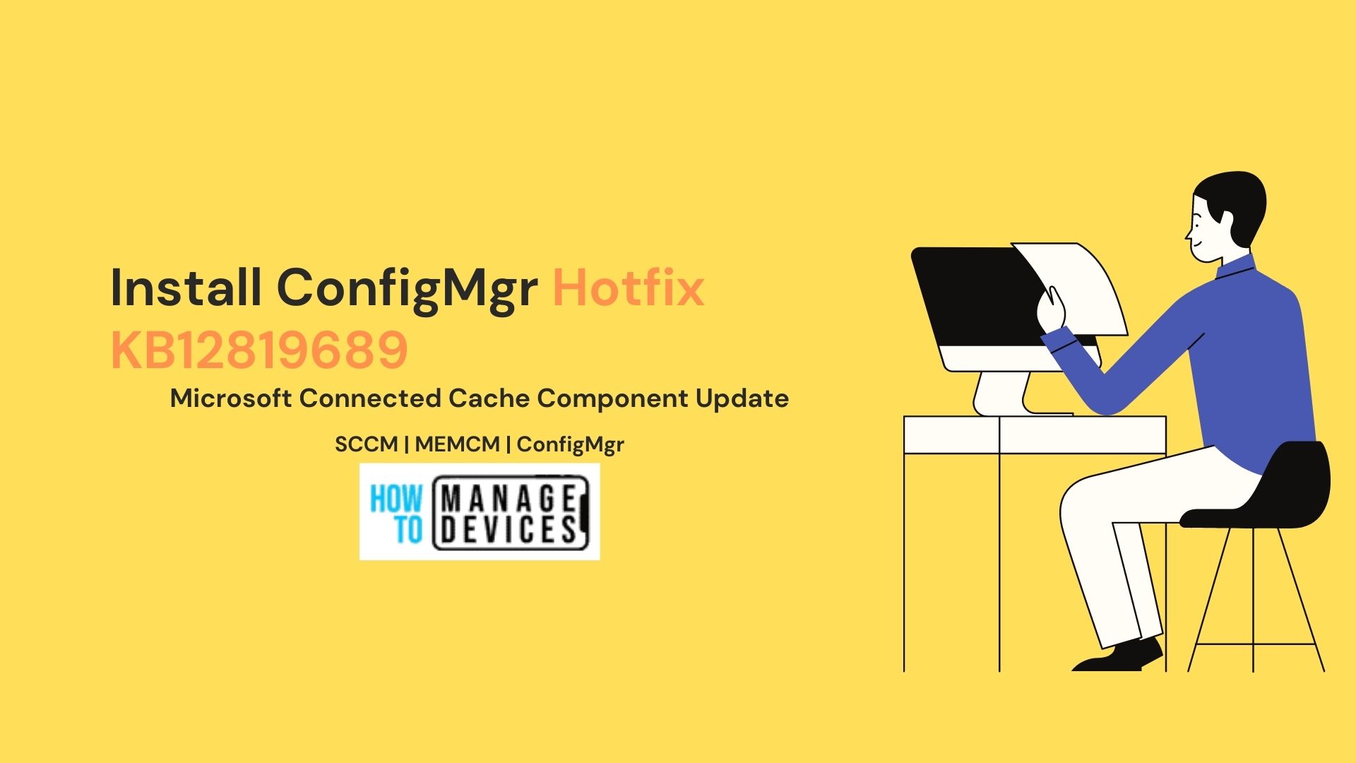 Install ConfigMgr Hotfix KB12819689 Microsoft Connected Cache Update ... Install ConfigMgr Hotfix KB12819689 Microsoft Connected Cache Update ...