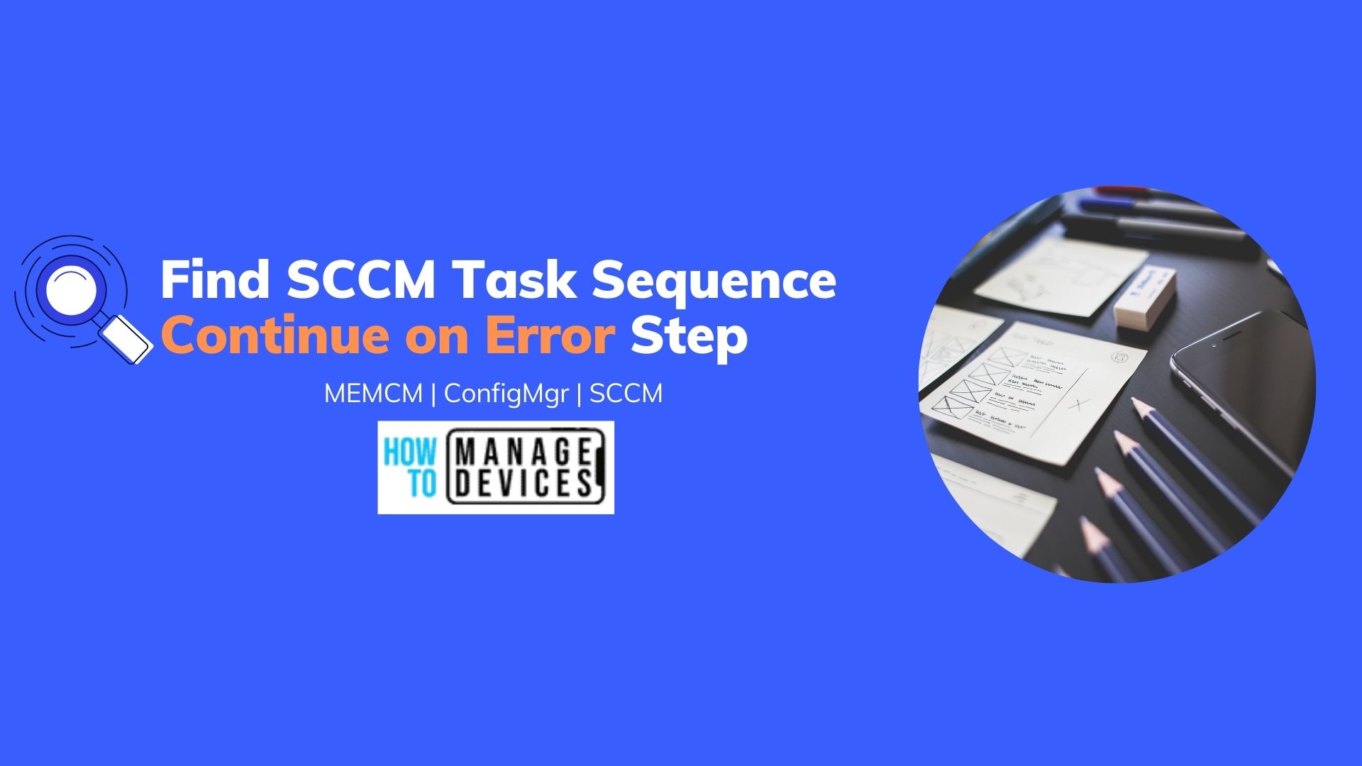 Easily Find SCCM Task Sequence Continue On Error Step HTMD Blog