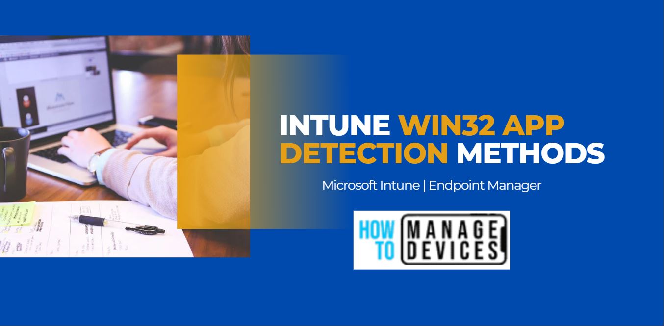 Intune Win32 App Deployment Detection Methods Htmd Blog