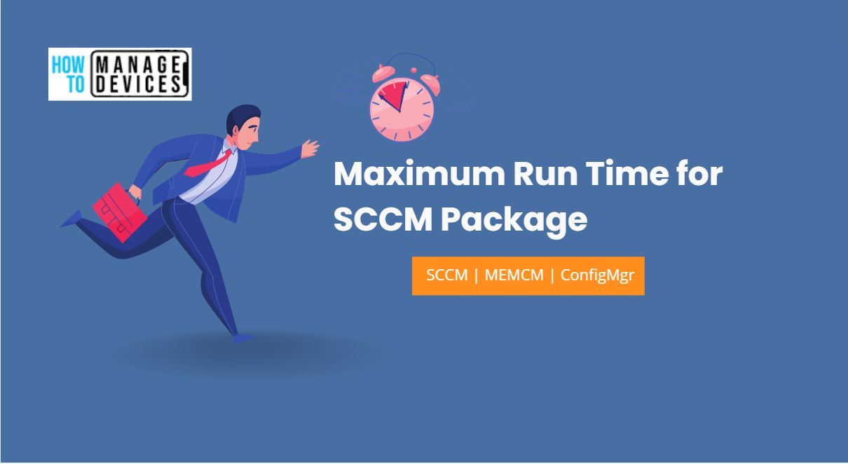 How To Change SCCM Package Maximum Run Time HTMD Blog How To Change SCCM Package Maximum Run Time HTMD Blog