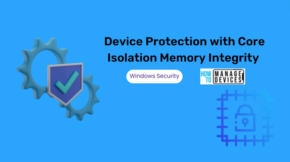 Use Windows Core Isolation Memory Integrity Device Protection Feature ... Use Windows Core Isolation Memory Integrity Device Protection Feature ...