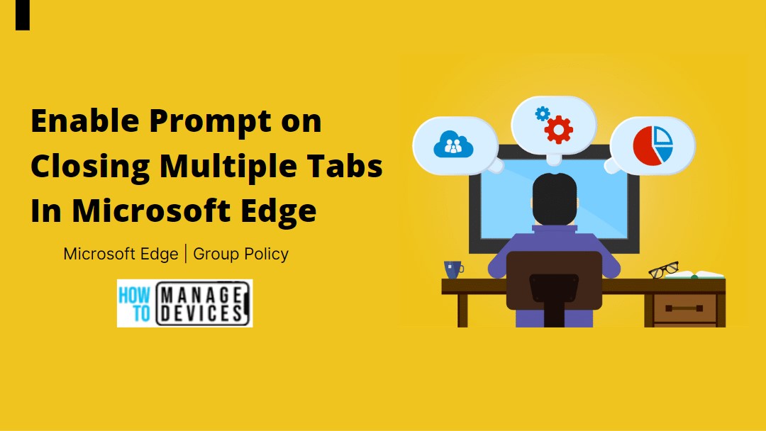 Enable Warning Prompt On Closing Multiple Tabs In Microsoft Edge HTMD Blog Enable Warning Prompt On Closing Multiple Tabs In Microsoft Edge HTMD Blog