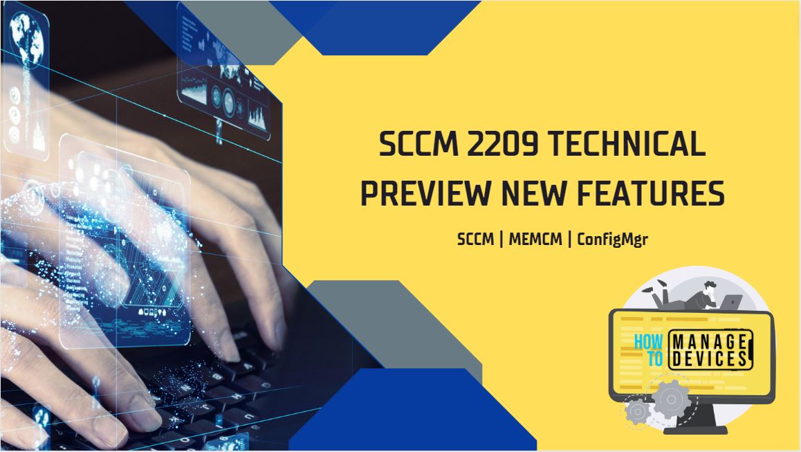 SCCM 2209 Technical Preview New Features HTMD Blog