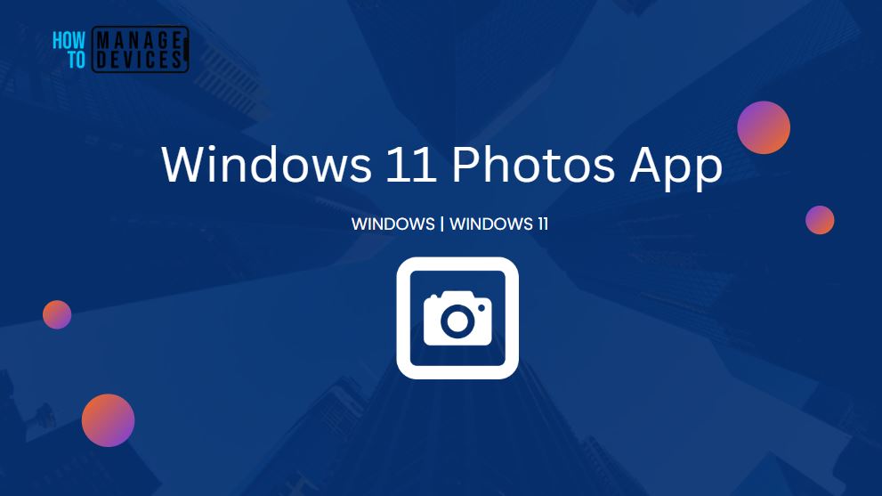Windows 11 Photos App Features And User Guide HTMD Blog