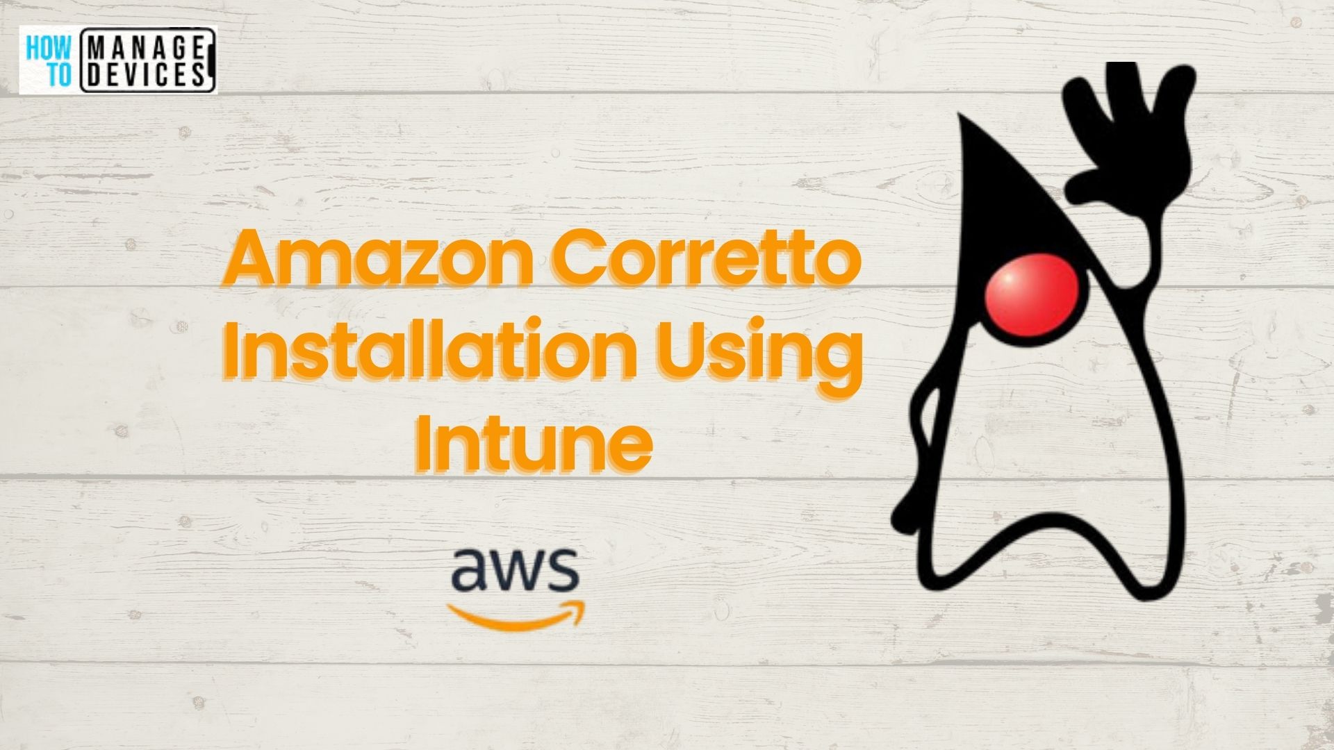 Amazon Corretto Installation Using Intune MSI Application HTMD Blog Amazon Corretto Installation Using Intune MSI Application HTMD Blog