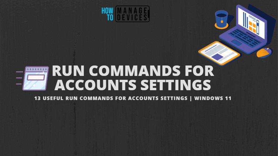 13 Useful Run Commands For Accounts Settings | Windows 11 HTMD Blog 13 Useful Run Commands For Accounts Settings | Windows 11 HTMD Blog