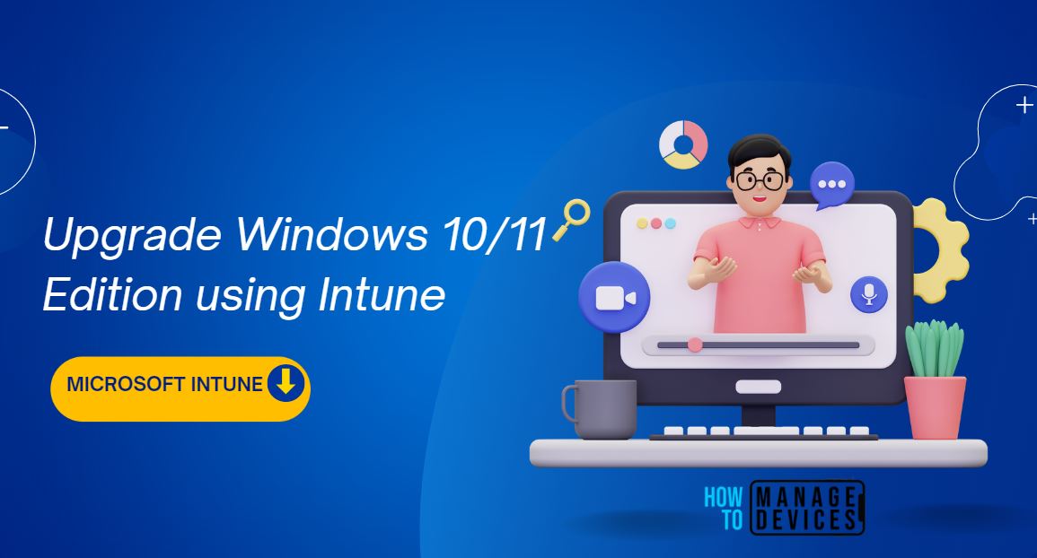 How To Upgrade Windows 11 Edition Using Intune Mem Nbkomputer - NBKomputer How To Upgrade Windows 11 Edition Using Intune Mem Nbkomputer - NBKomputer