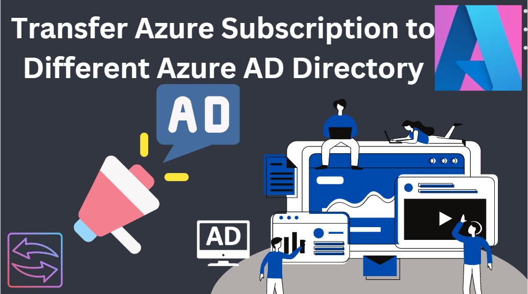 Transfer Azure Subscription To Different Azure AD Directory HTMD Blog Transfer Azure Subscription To Different Azure AD Directory HTMD Blog