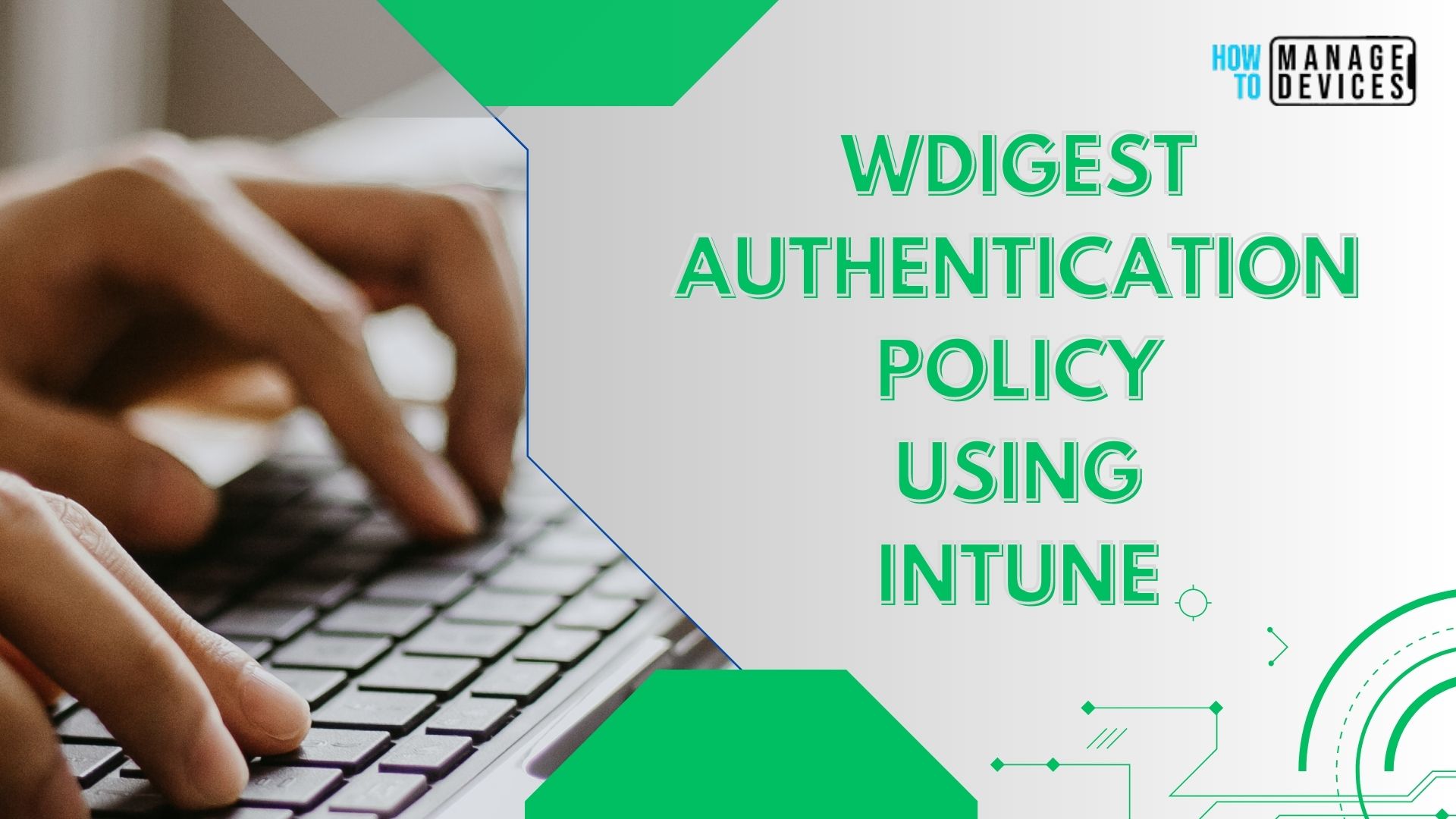 Wdigest Authentication Policy Using Intune Htmd Blog