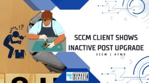 FIX SCCM Client Inactive Issue After The Upgrade SCCM Notification ...