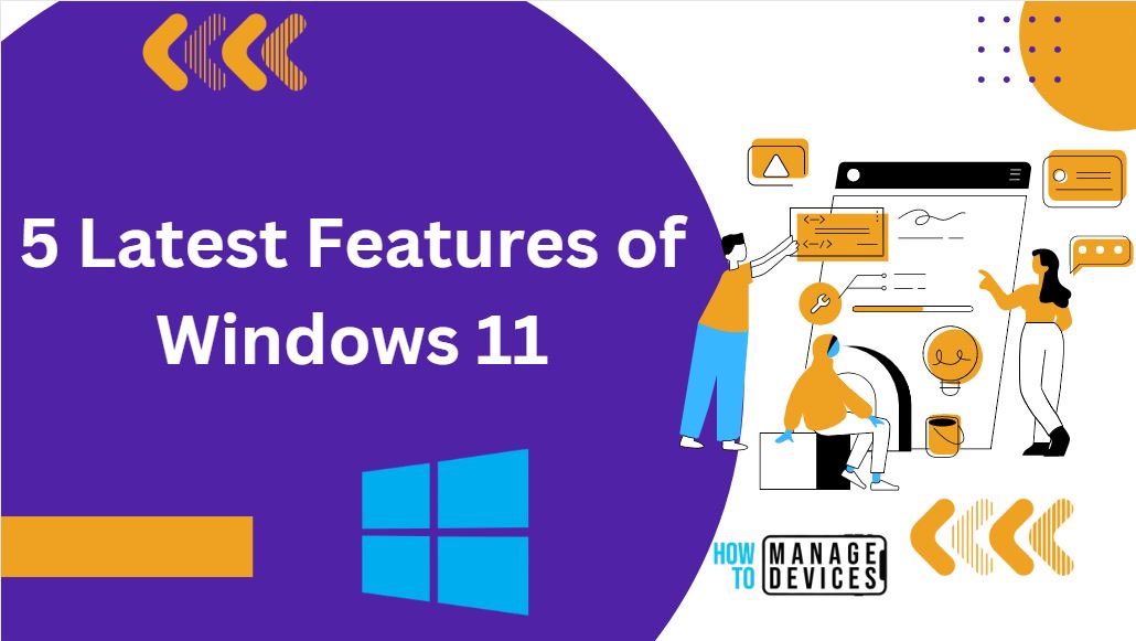 5 Latest Features Of Windows 11 Announced - July 2023 Dev And Canary ...